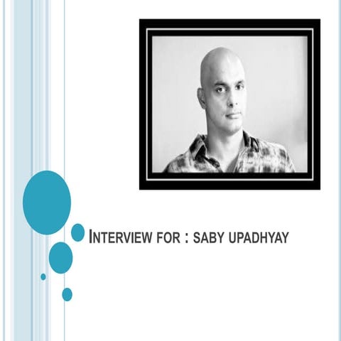 Interview for saby upadhyay | PPTX