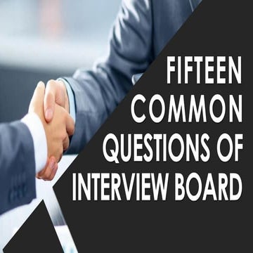 Fifteen Common Questions of Interview Board | PPT