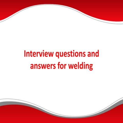 Interview questions and answers for welding inspector | PPTX