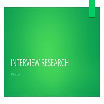 Interview research | PPTX