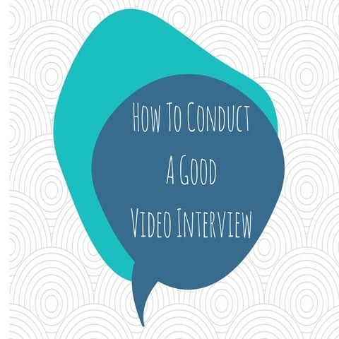 How To Conduct A Good Video Interview | PPT