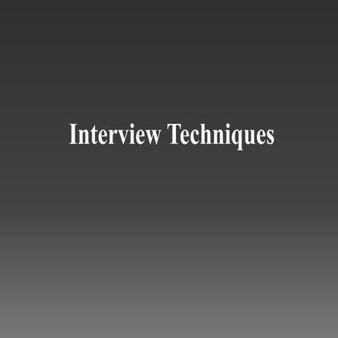 Interview techniques ppt | PPTX