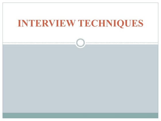 Interview techinque. | PPT