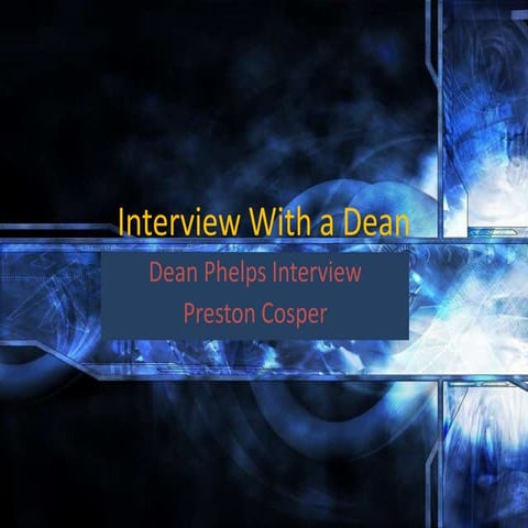 Interview With a Dean | PPTX | Professional School | Postgraduate Education