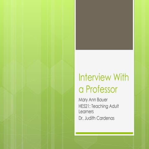 Interview with a Professional Teacher of Adult Learners | PPTX