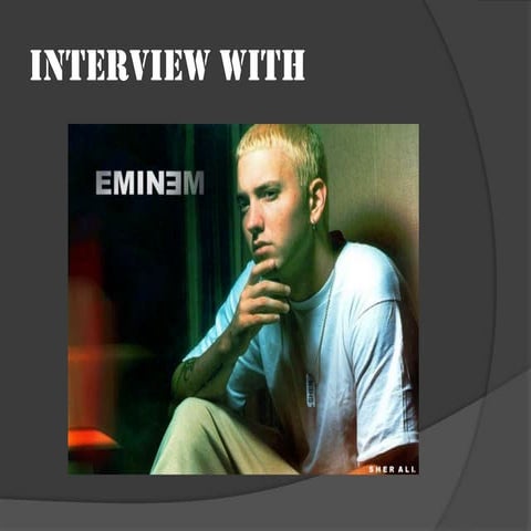 Interview with eminem | PPSX