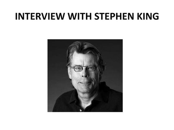 Interview with stephen king | PPT