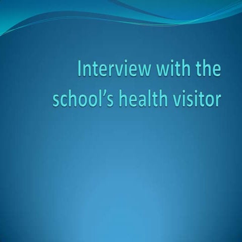 Interview with the school health visitor 2010 | PPT