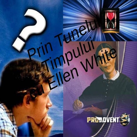 Interviu cu Ellen White despre decăderea adventismului | PPT
