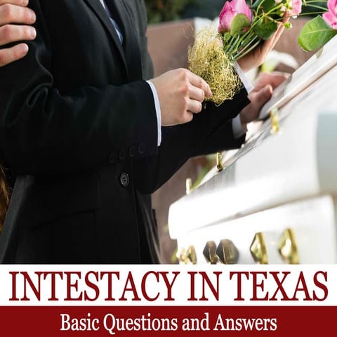 Intestacy in Texas: Basic Questions and Answers | PDF