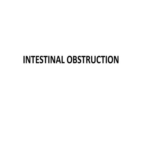 Intestinal obstruction | PPTX