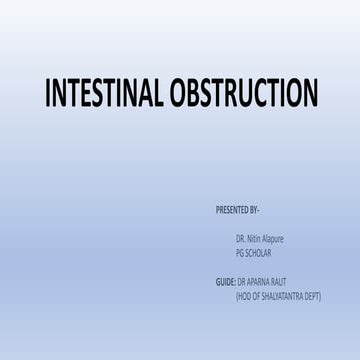 Intestinal obstruction by Dr. Nitin Alapure | PPTX