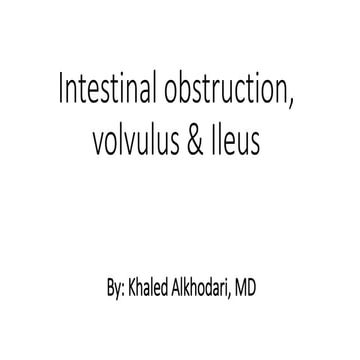 Intestinal obstruction, Ileus, and volvulus | PPTX