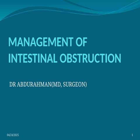 INTESTINAL OBSTRUCTION with the causation and the management | PPT