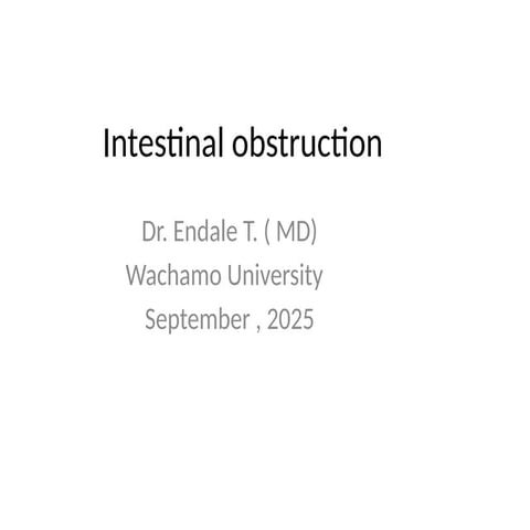Intestinal obstruction is one of the most important part of long case ...