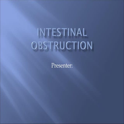 Intestinal Obstruction - Types, C/F & Management | PDF