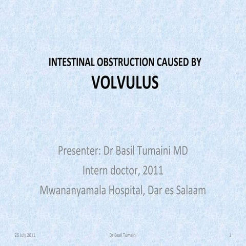 Intestinal obstruction caused by volvulus by dr basil | PPT