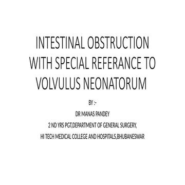 INTESTINAL OBSTRUCTION WITH SPECIAL REFERANCE TO VOLVULUS NEONATORUM.pptx