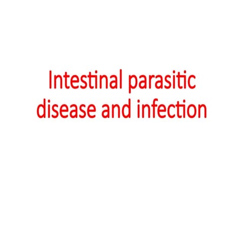 Intestinal parasitic disease and infection (1).pptx