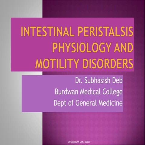 Intestinal peristalsis physiology and motility disorders | PPTX