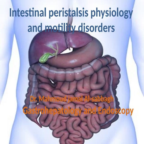 peristalsis physiology and motility disorders by dr. mahmoud jamal | PPTX