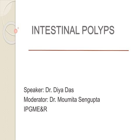Intestinal polyps | PPTX