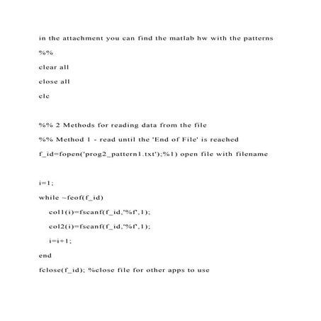in the attachment you can find the matlab hw with the patterns.docx