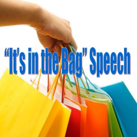 In the bag speech | PPT