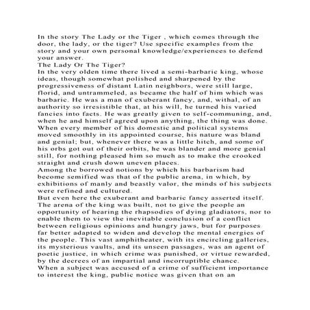 In the story The Lady or the Tiger , which comes through the door, t.docx