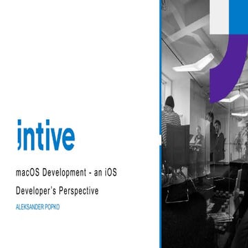 macOS Development - an iOS Developer’s Perspective | PPT