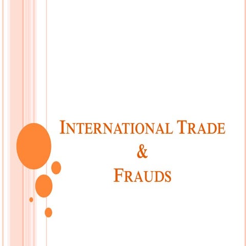 Int'l Trade & Frauds | PPTX