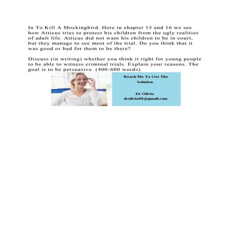 In To Kill A Mockingbird. Here in chapter 15 and 16 we see how Attic ...