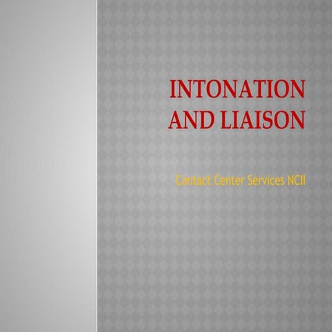 INTONATION, LIAISON/BLENDING OF WORDS PPT.pptx