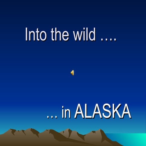 Into The Wild | PPT
