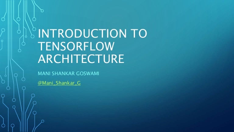 An Introduction To Tensorflow Architecture
