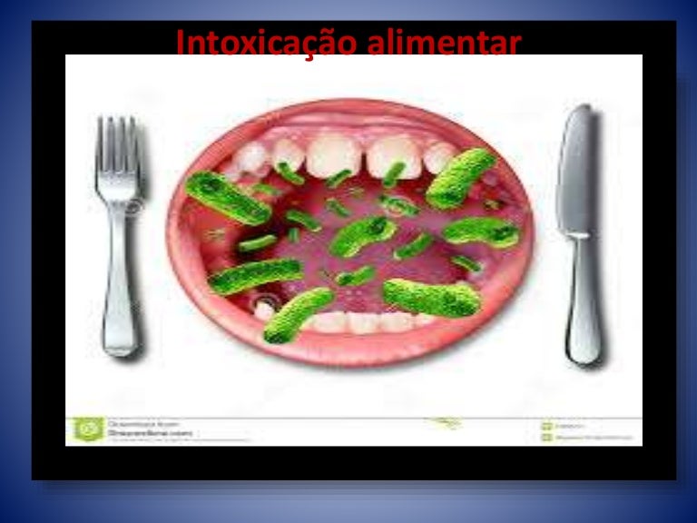 Intoxicação alimentar.