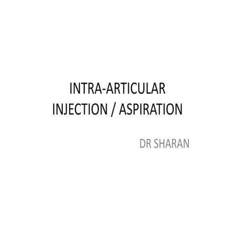 Intra articular steroid injection/aspiration | PPTX