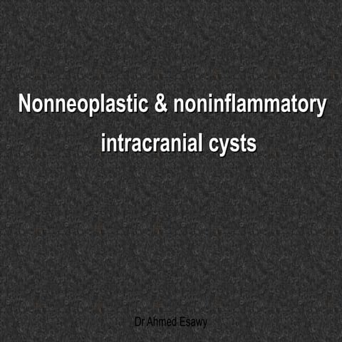 Intracranial non neoplastic cystic lesion Dr Ahmed Esawy CT MRI part 5 ...