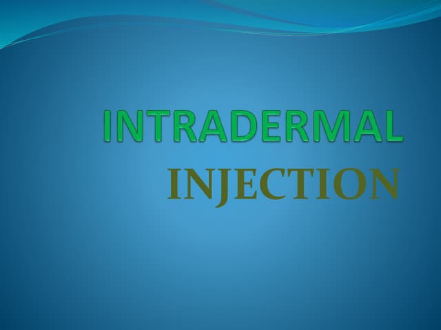 Intradermal injection- Introduction, procedure,complications | PPTX