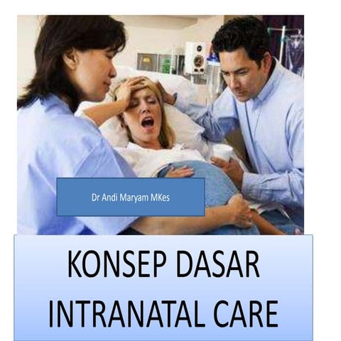 KONSEP DAASAR INTRANATAL CARE | PPT