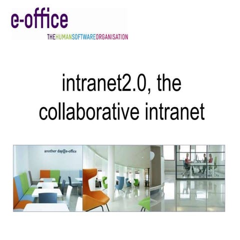 Intranet2.0, the collaborative intranet | PPTX | Social Networking | Internet