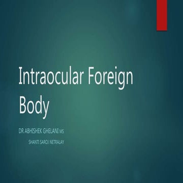 Intraocular foreign body | PPTX