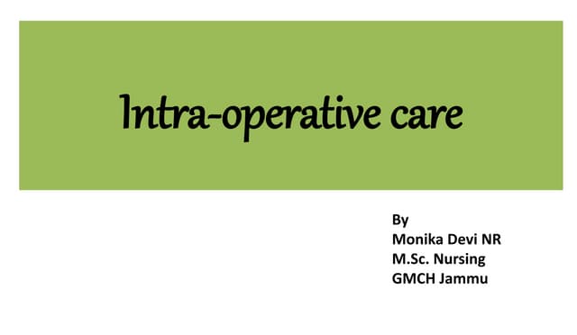 Pre, intra and post operative care | PPTX
