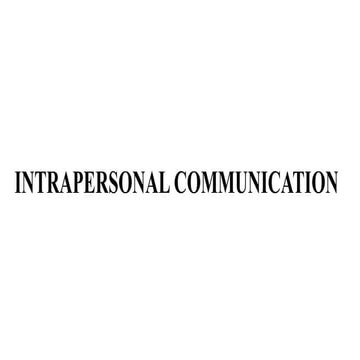 Intrapersonal communication (additional).pptx