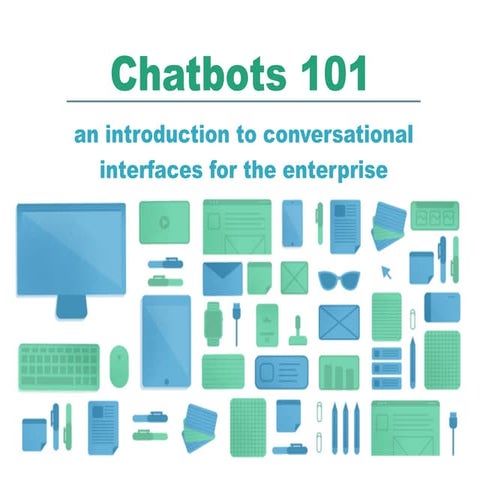 Chatbots 101 An Introduction To Conversational Interfaces For The