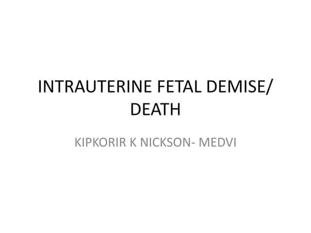 IUFD(INTRA UTERINE FETAL DEATH).pptx