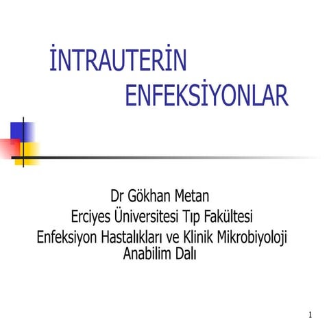 Intrauterin enfeksiyonlar (fazlası için www.tipfakultesi.org ) | PPT