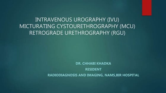 Cystourethrography - Lecture.pptx