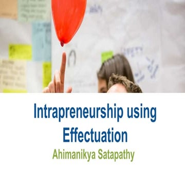 Intrepreneurship using effectuation principles | PPT