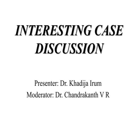 INTRESTING CASE DISCUSSION.pptx